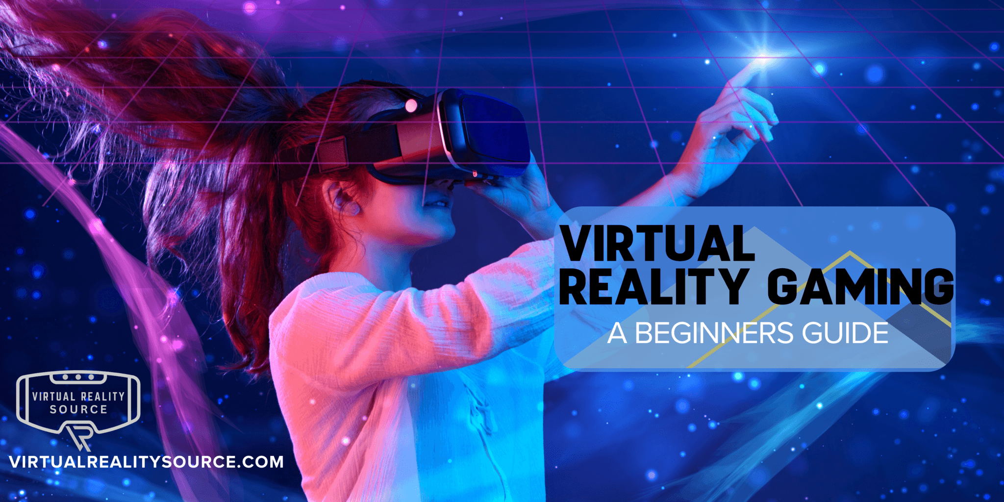 What Is Virtual Reality Gaming? A Beginner’s Guide - Virtual Reality Source